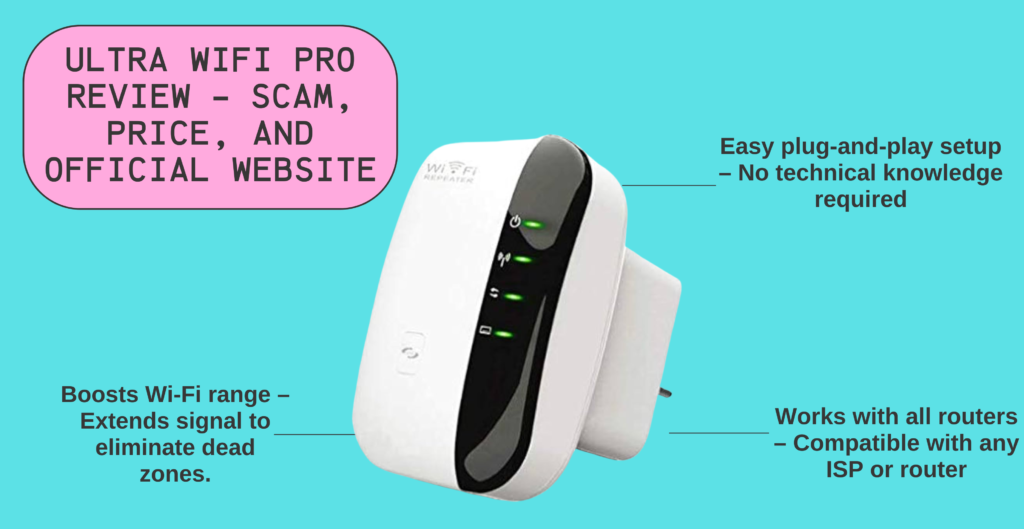 Ultra WiFi Pro Review – Scam, Price, and Official Website